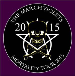 The March Violets 2015 Mortality Tour USA | Hypno5ive